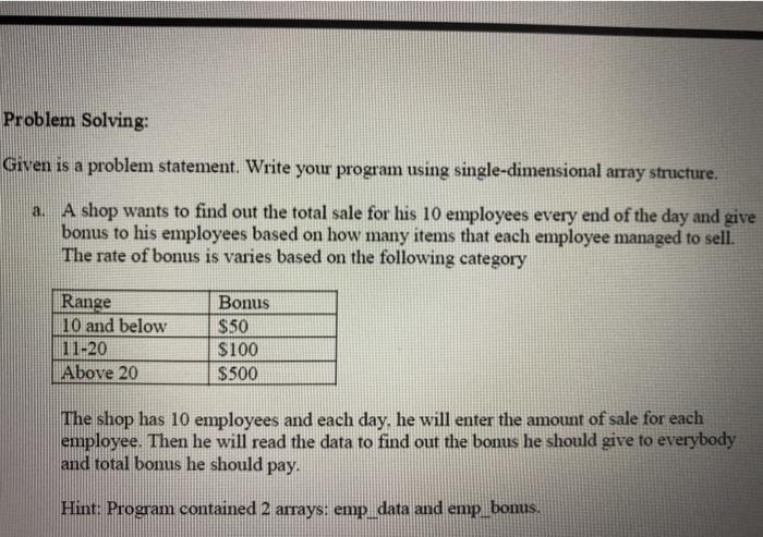 Solved Problem Solving: Given is a problem statement. Write | Chegg.com