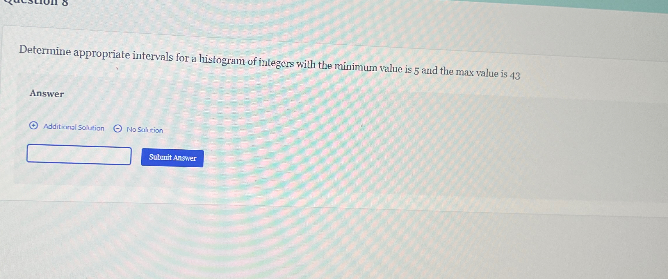 Determine appropriate intervals for a histogram of | Chegg.com