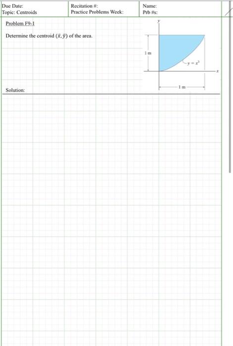 Solved Due Date: Topic: Centroids Problem F9-1 Determine the | Chegg.com