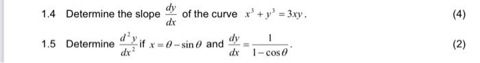 Solved 1.4 Determine the slope dxdy of the curve x3+y3=3xy. | Chegg.com