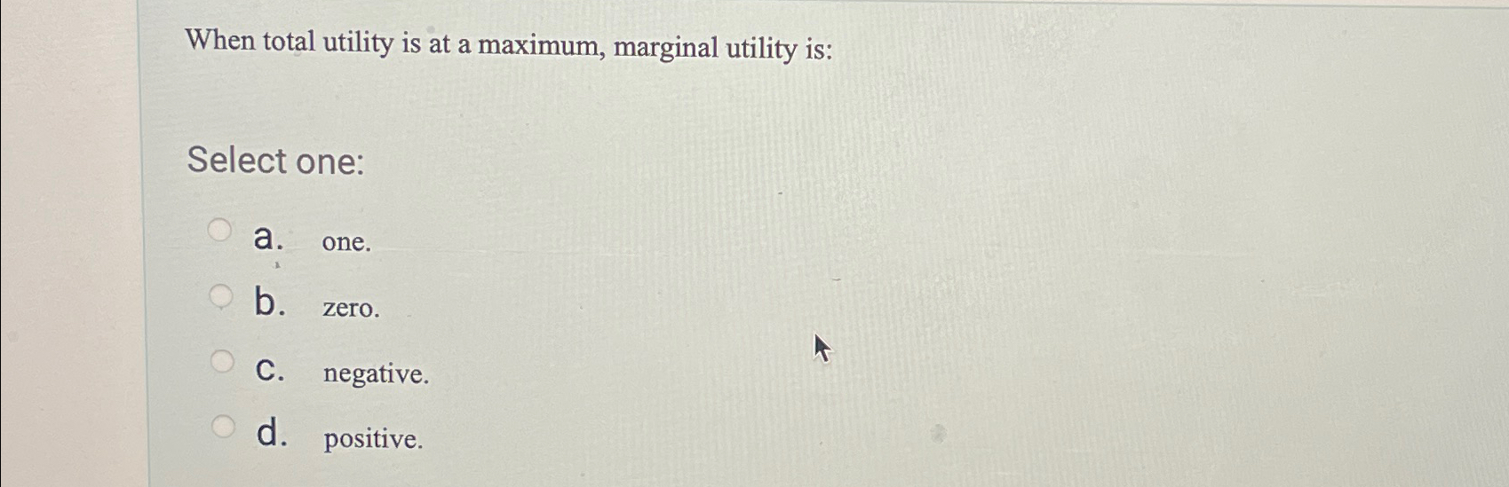 Solved When total utility is at a maximum, marginal utility | Chegg.com