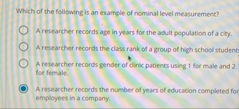Solved Which of the following is an example of nominal level | Chegg.com