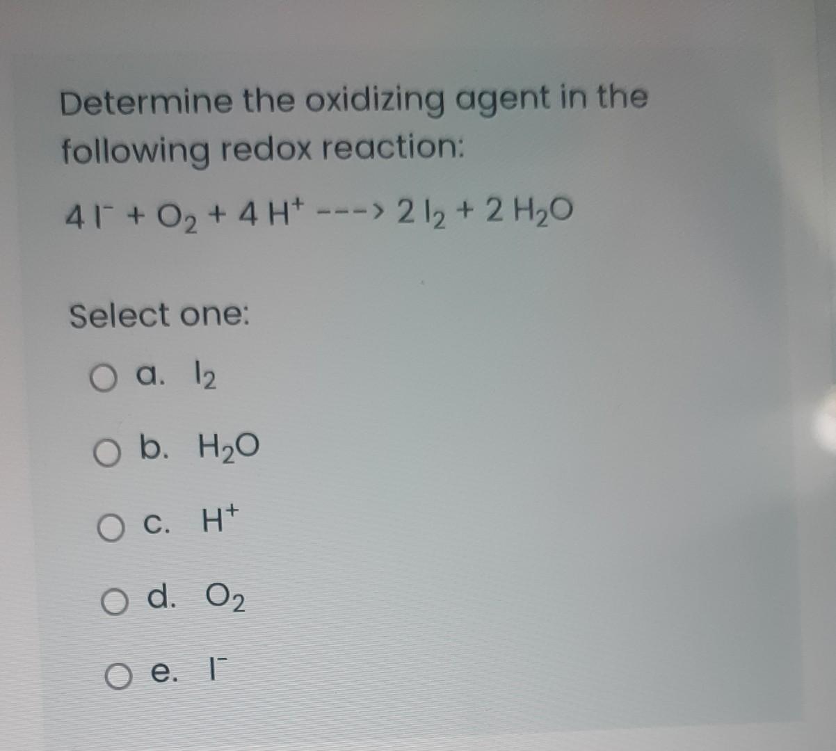 Solved Determine the oxidizing agent in the following redox | Chegg.com