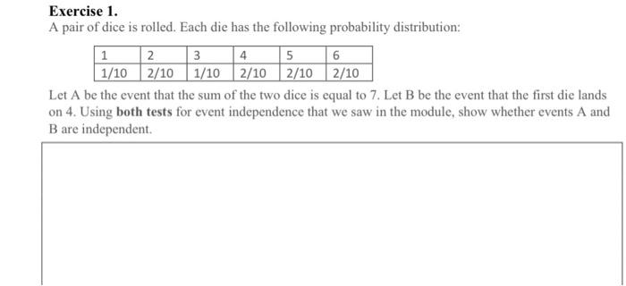Solved Exercise 1. A pair of dice is rolled. Each die has | Chegg.com