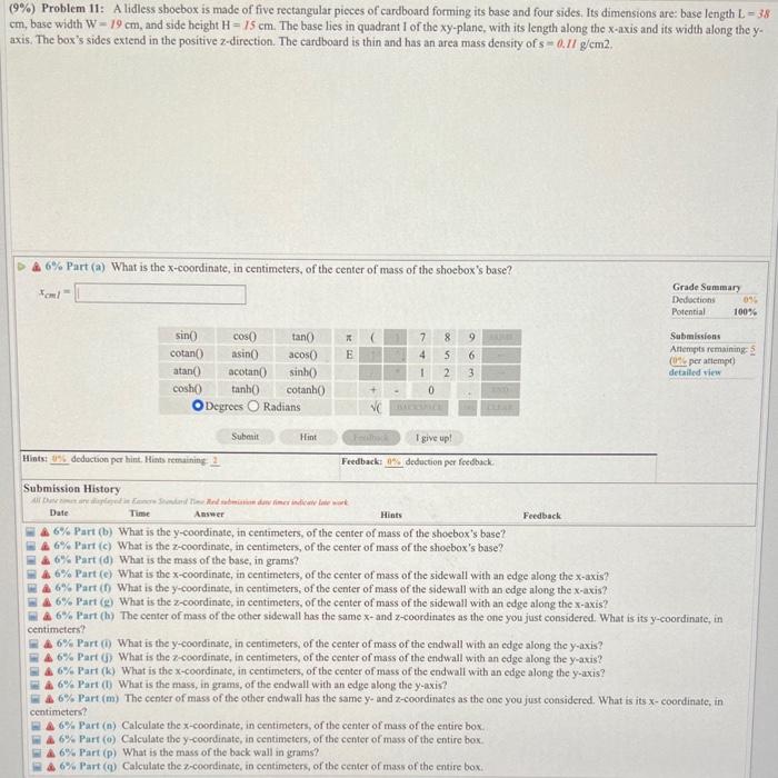 Solved (9\%) Problem 11: A lidless sboebox is made of five | Chegg.com