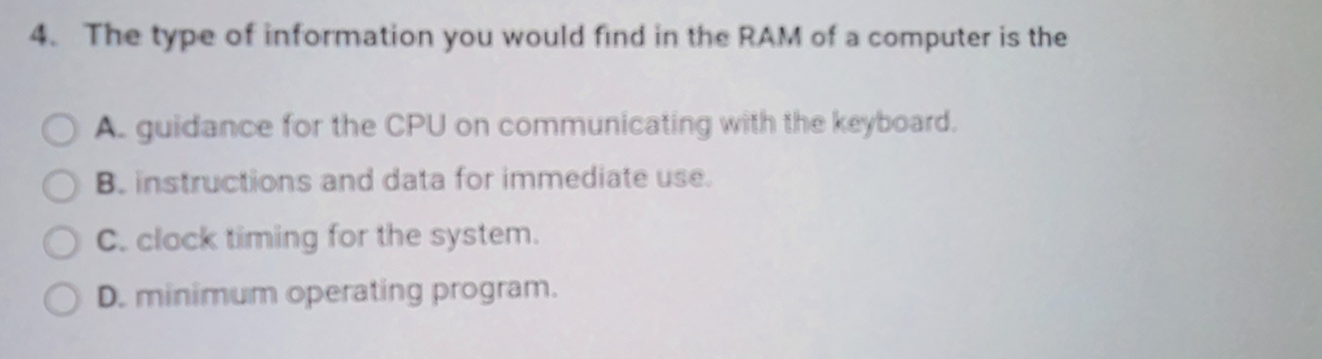 Solved The type of information you would find in the RAM of | Chegg.com