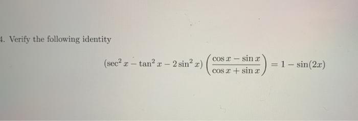 Solved 1. Verify the following identity (sec 2 - tan” 2 - 2 | Chegg.com