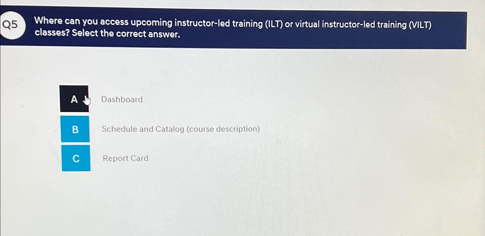 Solved Q5Where can you access upcoming instructor-led | Chegg.com