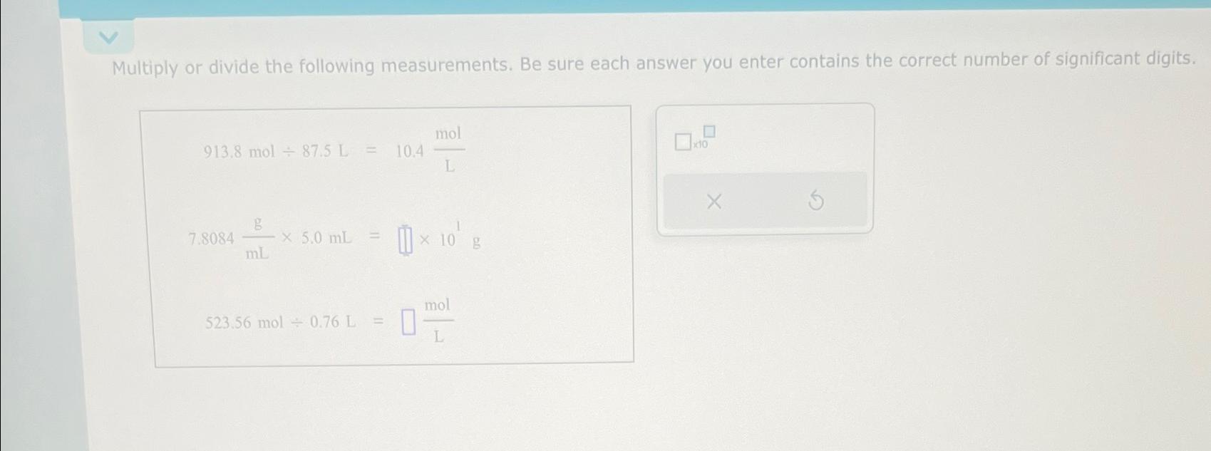 Solved Multiply or divide the following measurements. Be | Chegg.com