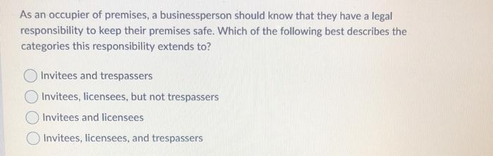 Solved As an occupier of premises, a businessperson should | Chegg.com