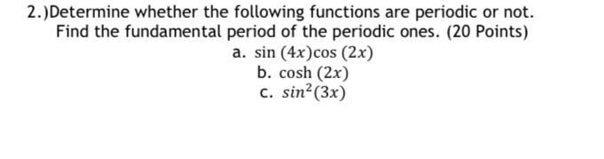 Solved 2.)Determine whether the following functions are | Chegg.com