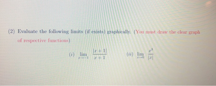 Solved (2) Evaluate the following limits (if exists) | Chegg.com