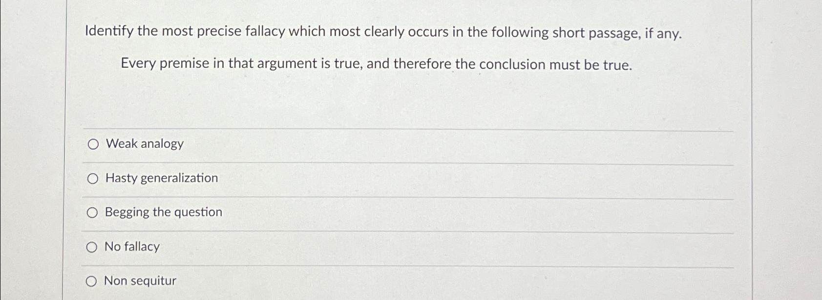 Solved Identify the most precise fallacy which most clearly | Chegg.com