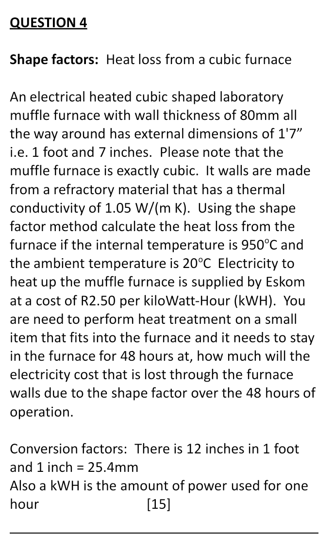 Solved QUESTION 4 Shape factors: Heat loss from a cubic | Chegg.com