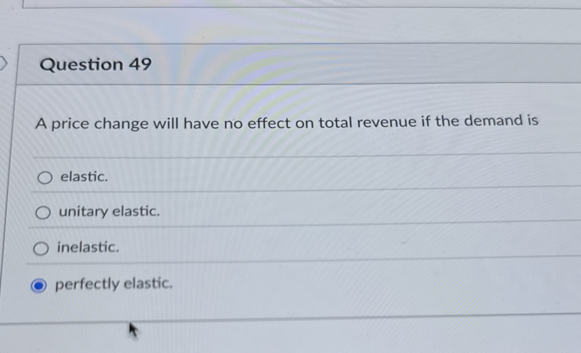 Solved Question 49A price change will have no effect on | Chegg.com