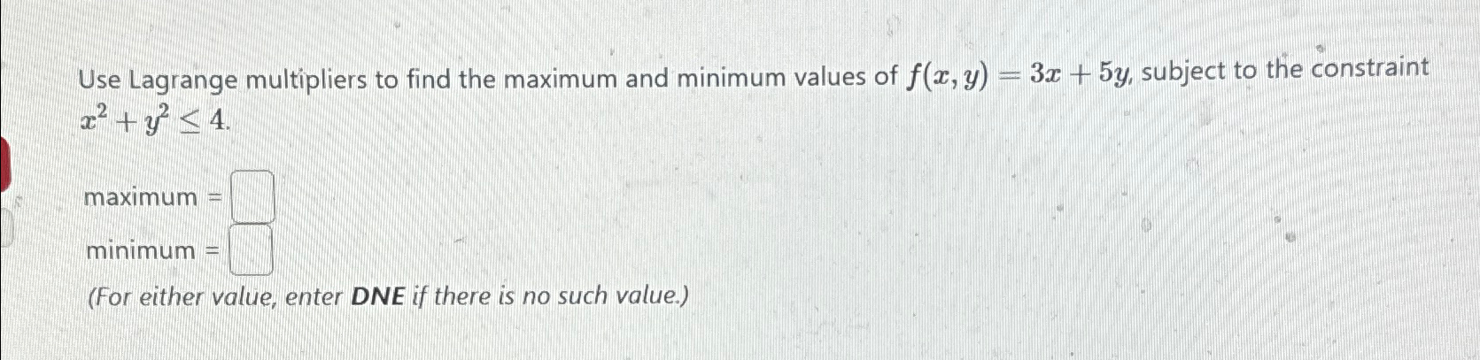 Solved Use Lagrange multipliers to find the maximum and | Chegg.com