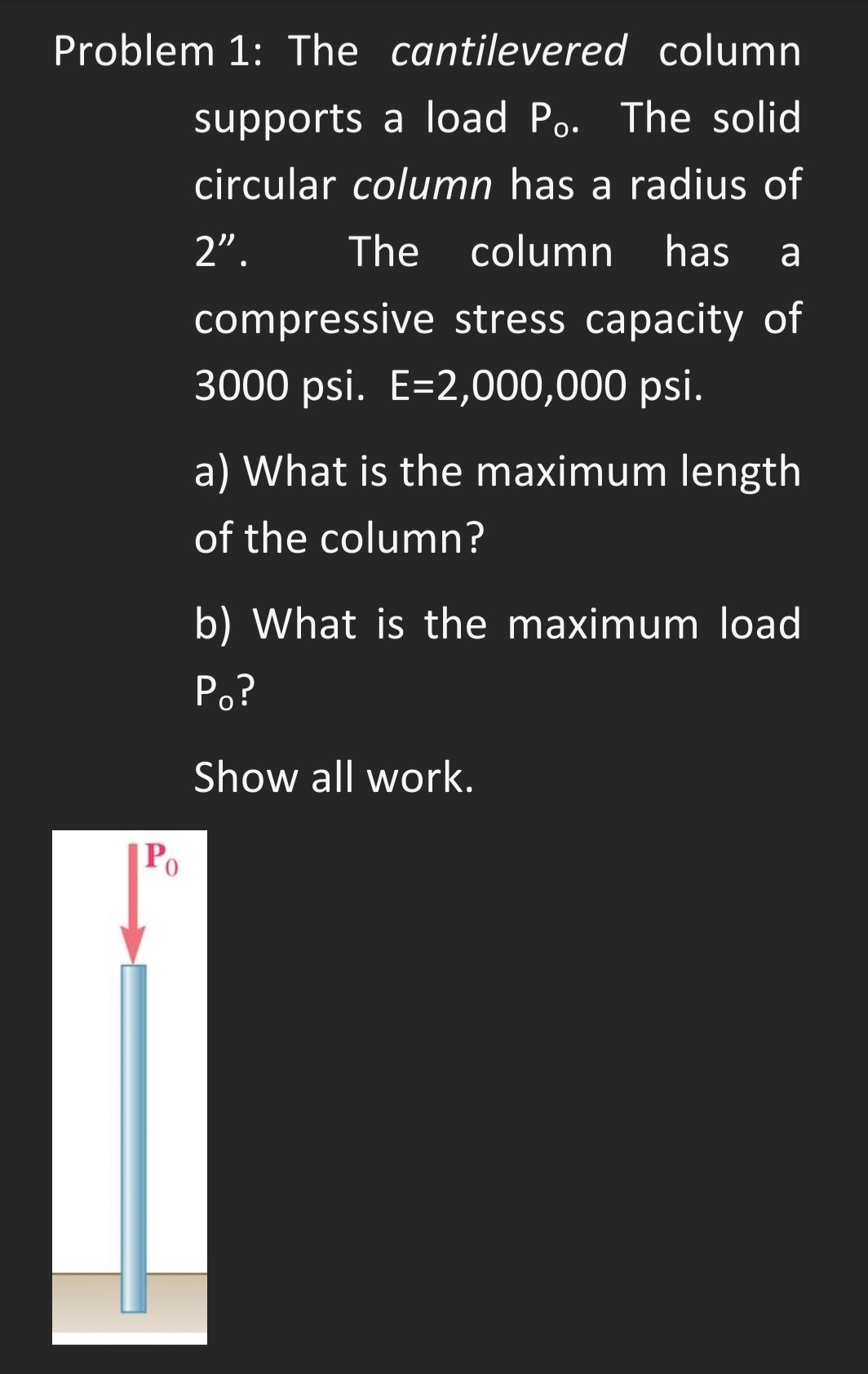 Problem 1: The cantilevered column supports a load | Chegg.com