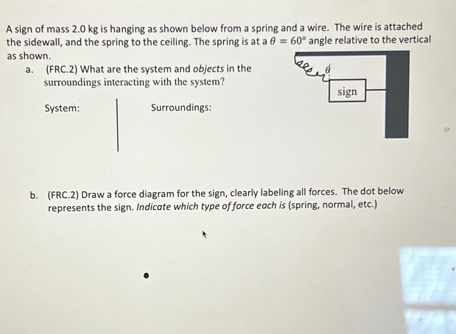 Solved A sign of mass 2.0kg ﻿is hanging as shown below from | Chegg.com