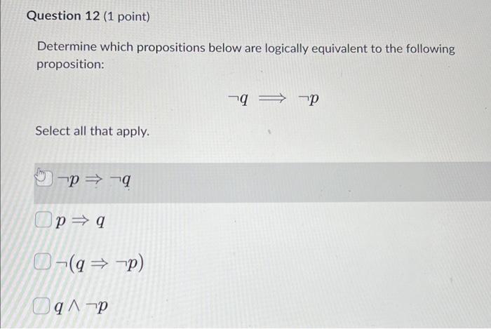 Solved Determine which propositions below are logically | Chegg.com