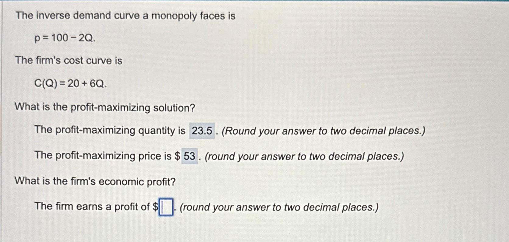 Solved The inverse demand curve a monopoly faces isp=100-2Q. | Chegg.com