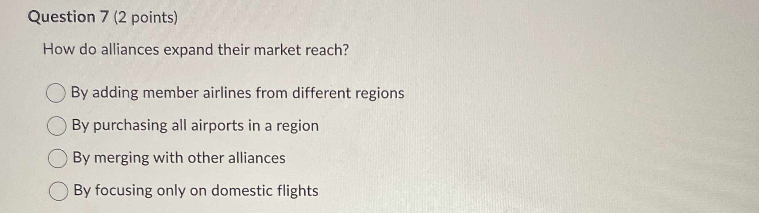 Solved Question 7 (2 ﻿points)How do alliances expand their | Chegg.com