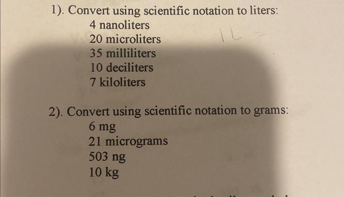 Solved 1). Convert using scientific notation to liters: 4 | Chegg.com