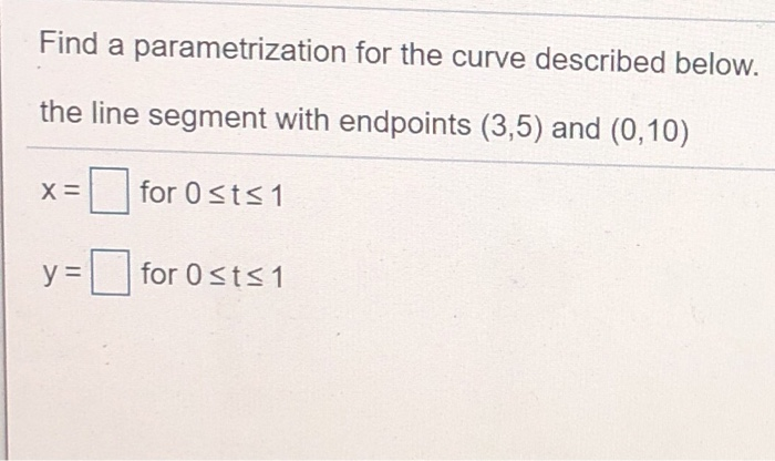 Solved Find a parametrization for the curve described below. | Chegg.com
