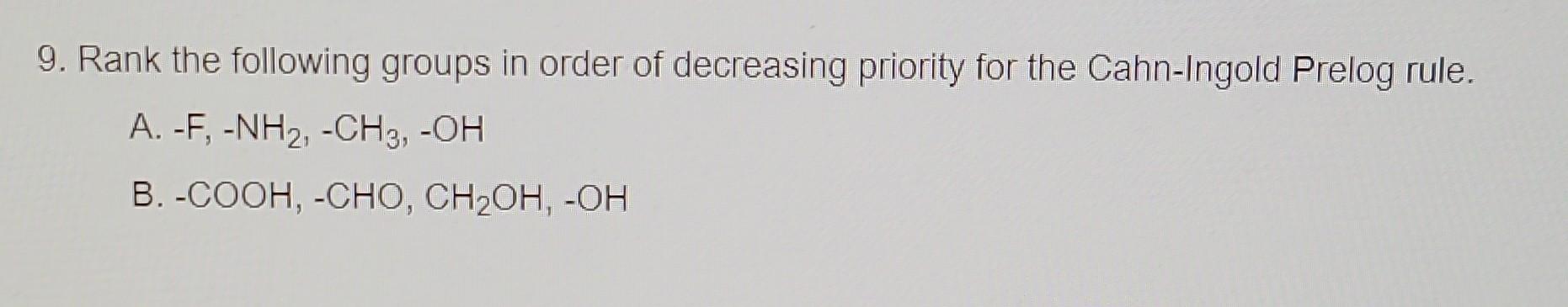 Solved 9. Rank the following groups in order of decreasing | Chegg.com