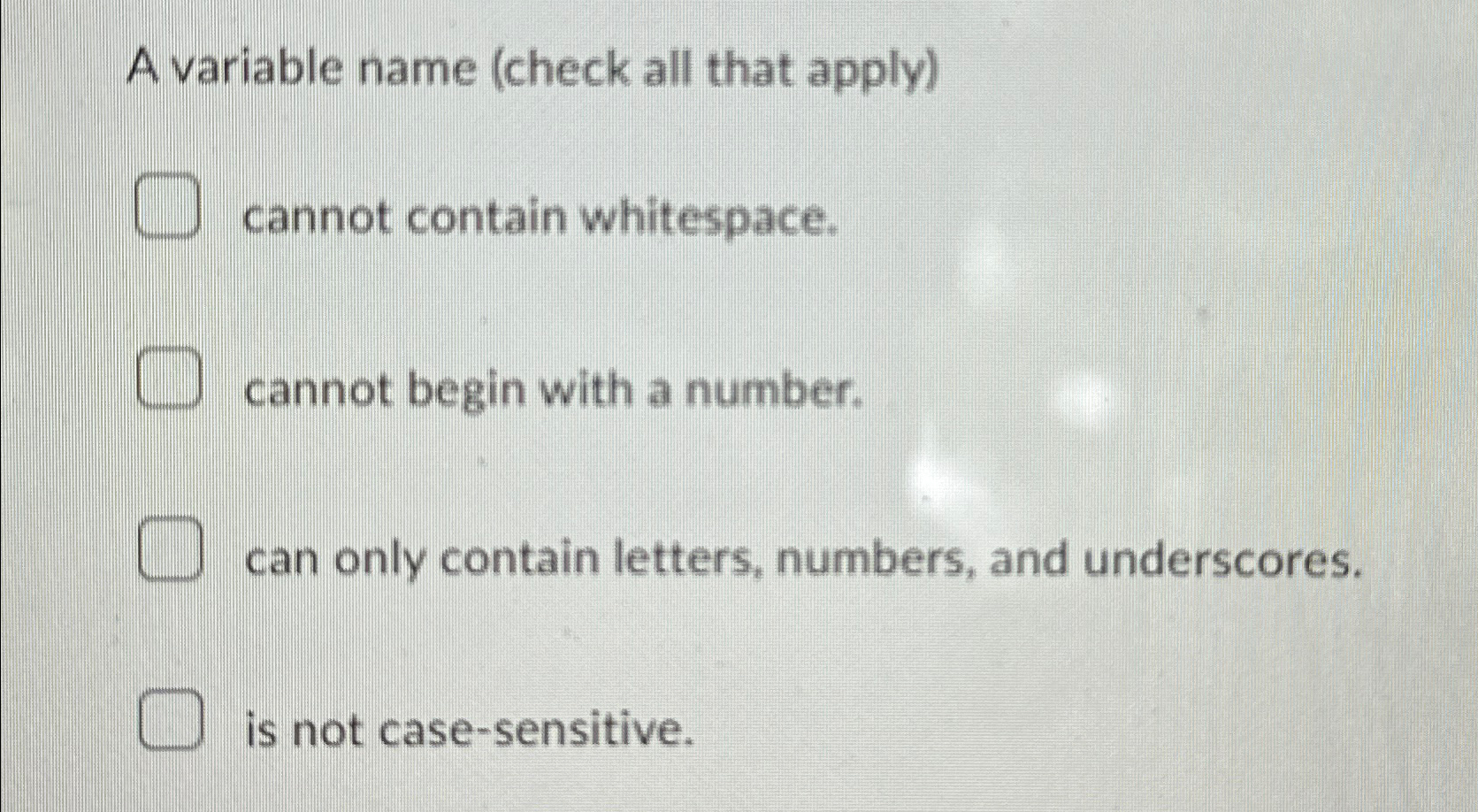 Solved A variable name (check all that apply)cannot contain | Chegg.com