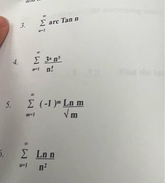 Solved 3. ∑n=1∞arctann 4. ∑n=1∞n!3nn5 ∑m=1∞(−1)mmLnm | Chegg.com