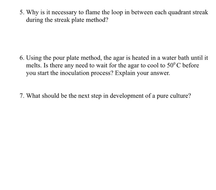 Solved 5. Why is it necessary to flame the loop in between | Chegg.com