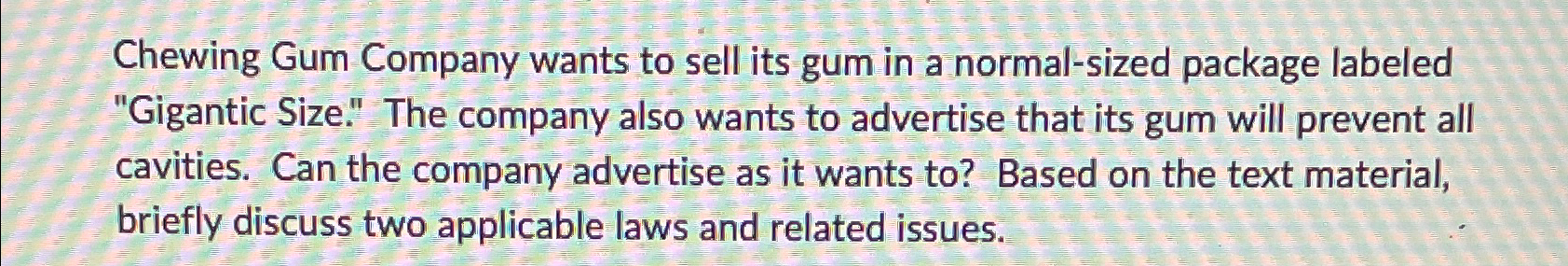 Solved Chewing Gum Company wants to sell its gum in a | Chegg.com