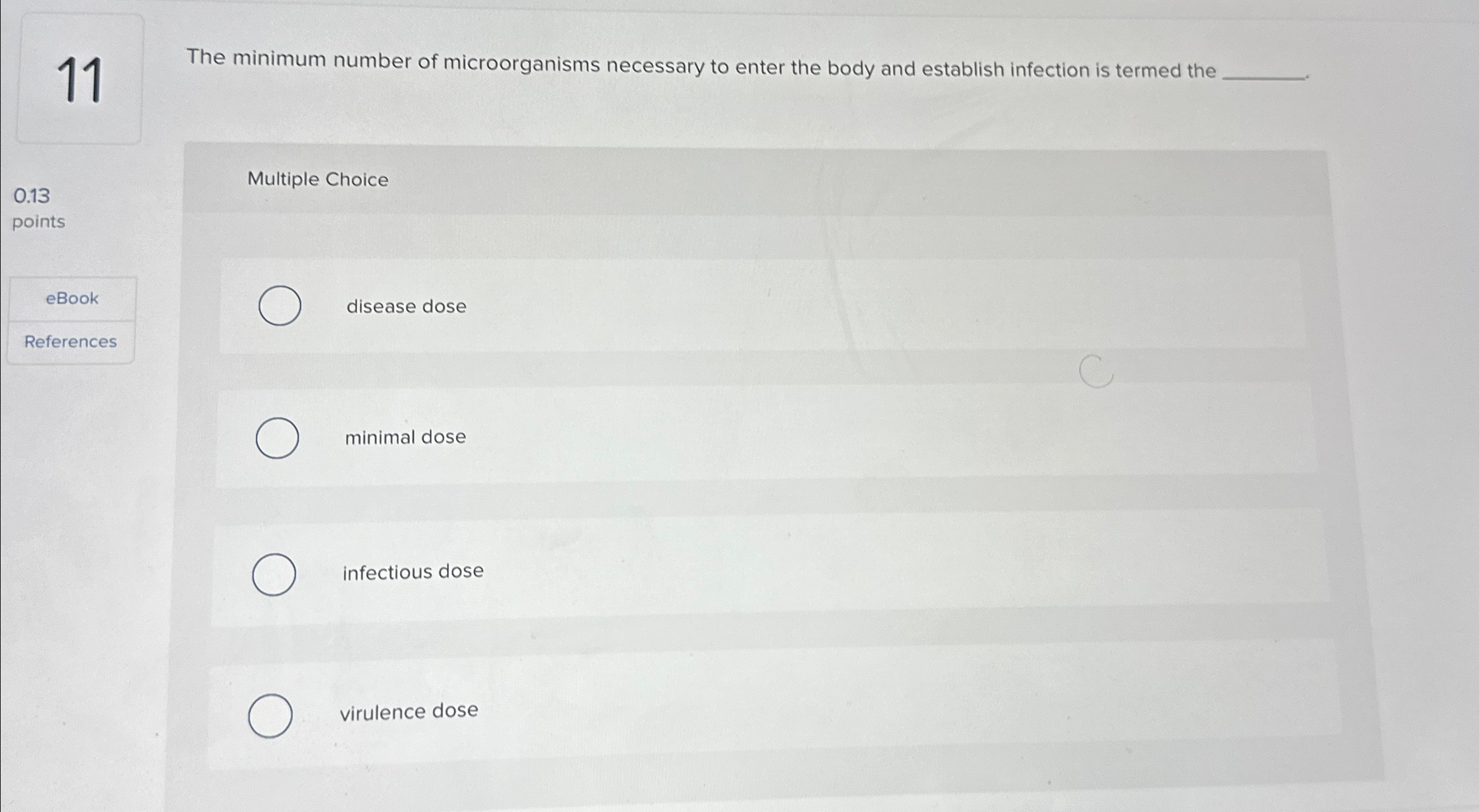 Solved 11 ﻿The minimum number of microorganisms necessary to | Chegg.com