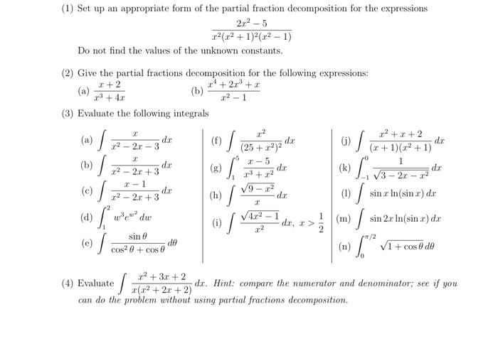 Solved (1) Set up an appropriate form of the partial | Chegg.com
