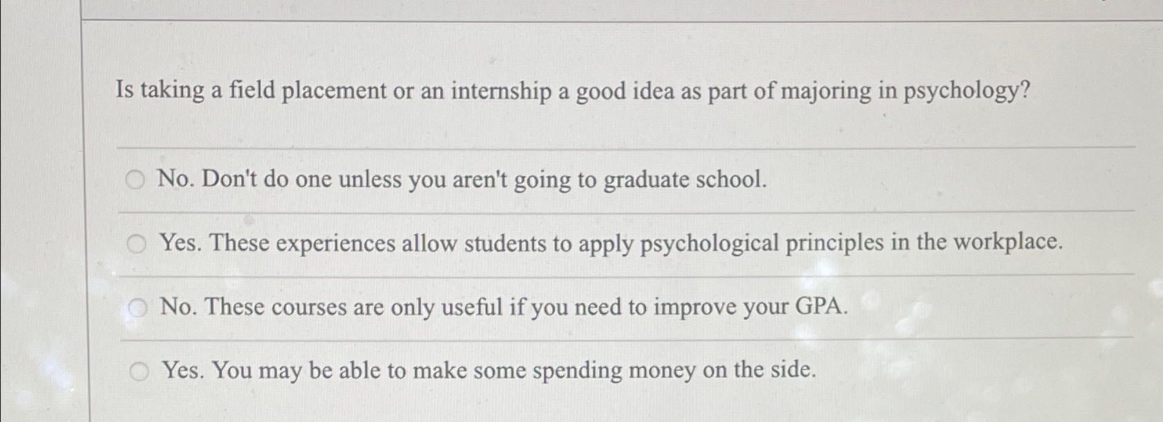 Solved Is taking a field placement or an internship a good | Chegg.com