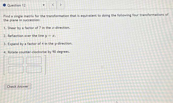 Solved Find a single matrix for the transformation that is | Chegg.com