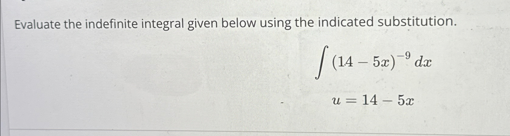 Solved Evaluate the indefinite integral given below using | Chegg.com