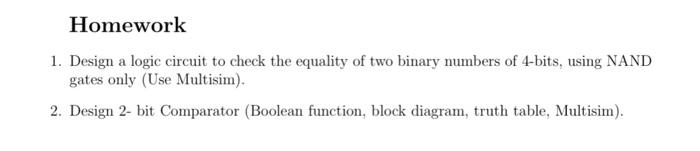Solved 1. Design a logic circuit to check the equality of | Chegg.com