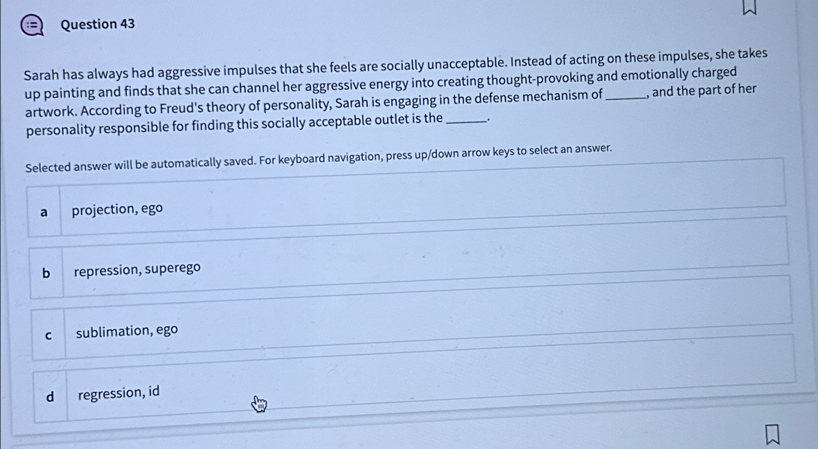 Solved Question 43Sarah has always had aggressive impulses | Chegg.com