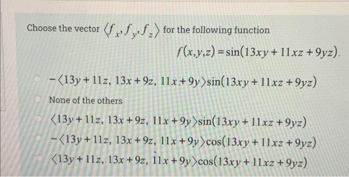 Solved Choose the vector fx,fy,fz for the following | Chegg.com