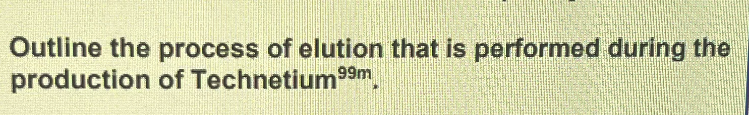 Solved Outline the process of elution that is performed | Chegg.com
