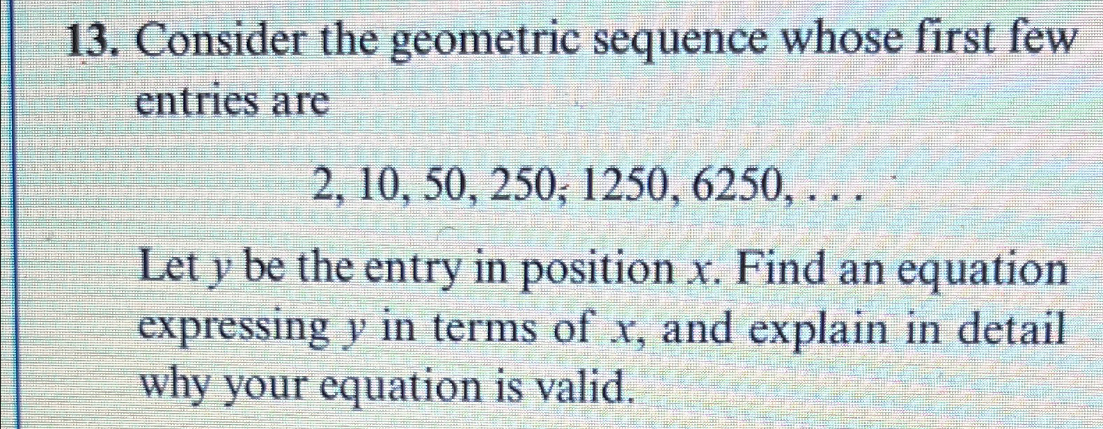 Solved Consider the geometric sequence whose first few | Chegg.com