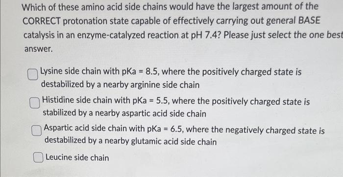 Solved Which of these amino acid side chains would have the | Chegg.com