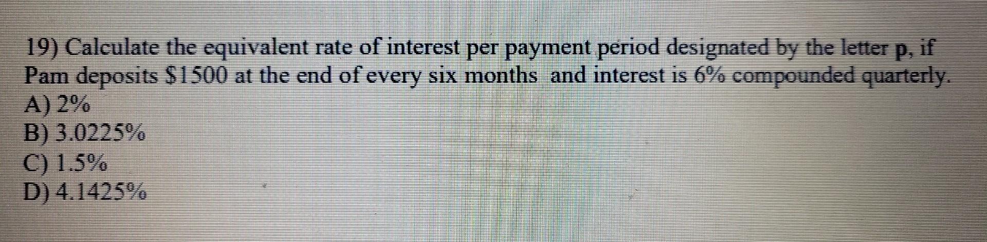 Solved 19) Calculate the equivalent rate of interest per | Chegg.com
