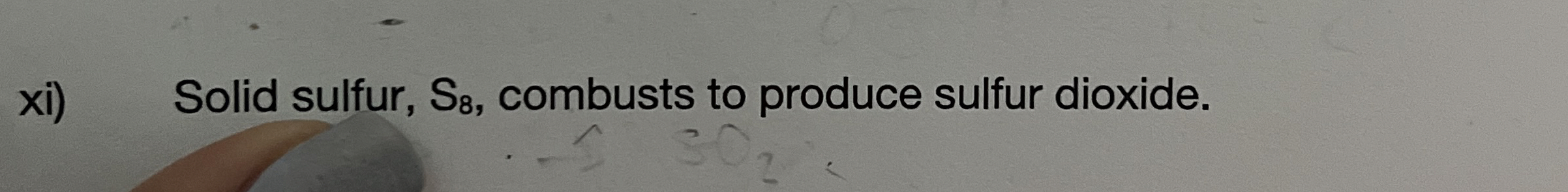 Solved xi) ﻿Solid sulfur, S8, ﻿combusts to produce sulfur | Chegg.com