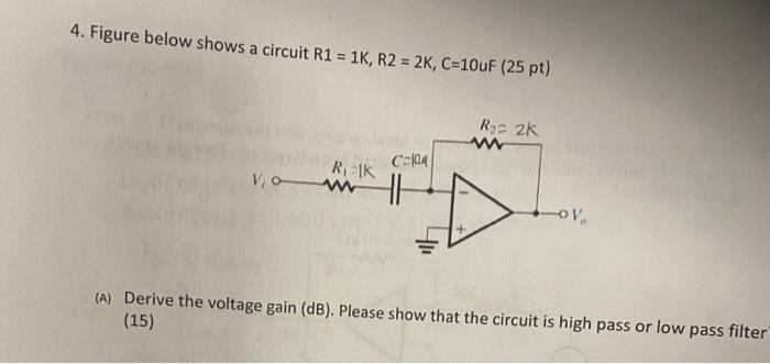 Solved 4. Figure below shows a circuit R1 = 1K, R2 = 2K, | Chegg.com