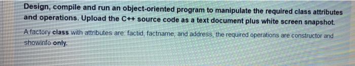 Solved Design, compile and run an object-oriented program to | Chegg.com