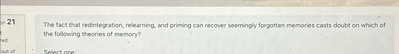 Solved The fact that redintegration, relearning, and priming | Chegg.com