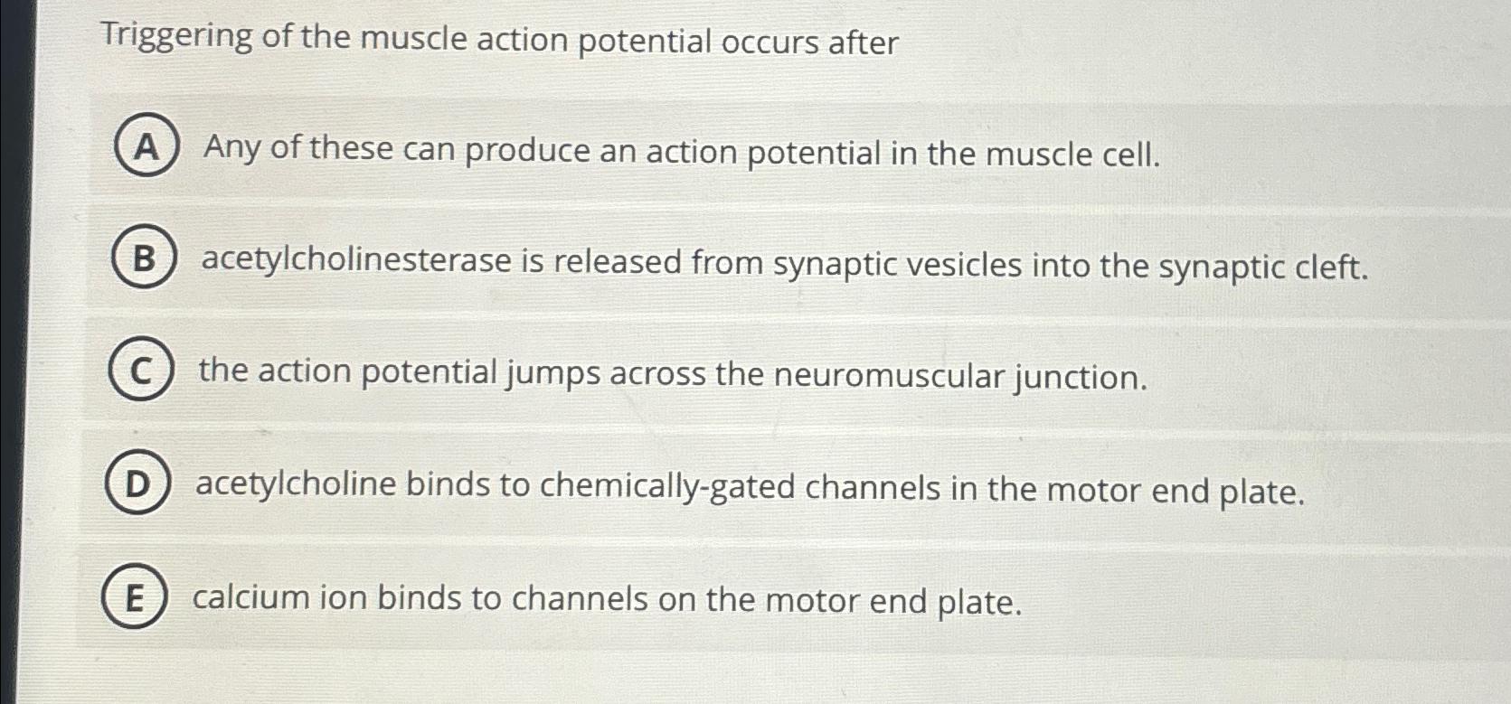 Solved Triggering of the muscle action potential occurs | Chegg.com