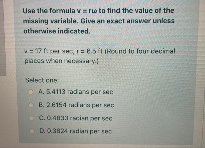 Solved Use the formula v=rw to find the value of the missing | Chegg.com